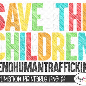 Save the Children Digital Sublimation Design, End Human Trafficking ...