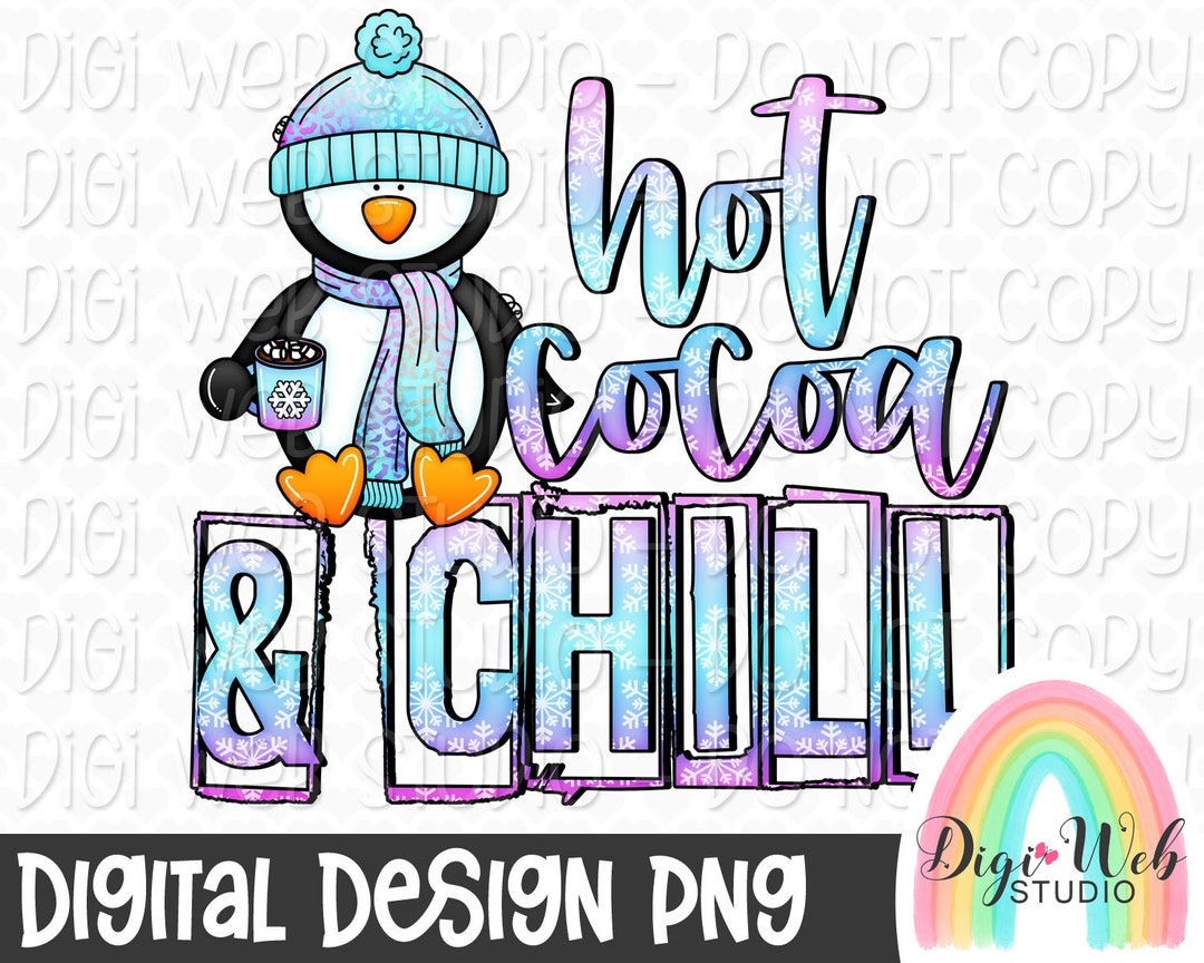 Hot Cocoa & Chill, Penguin, Hot Chocolate, Marshmallows, Winter ...