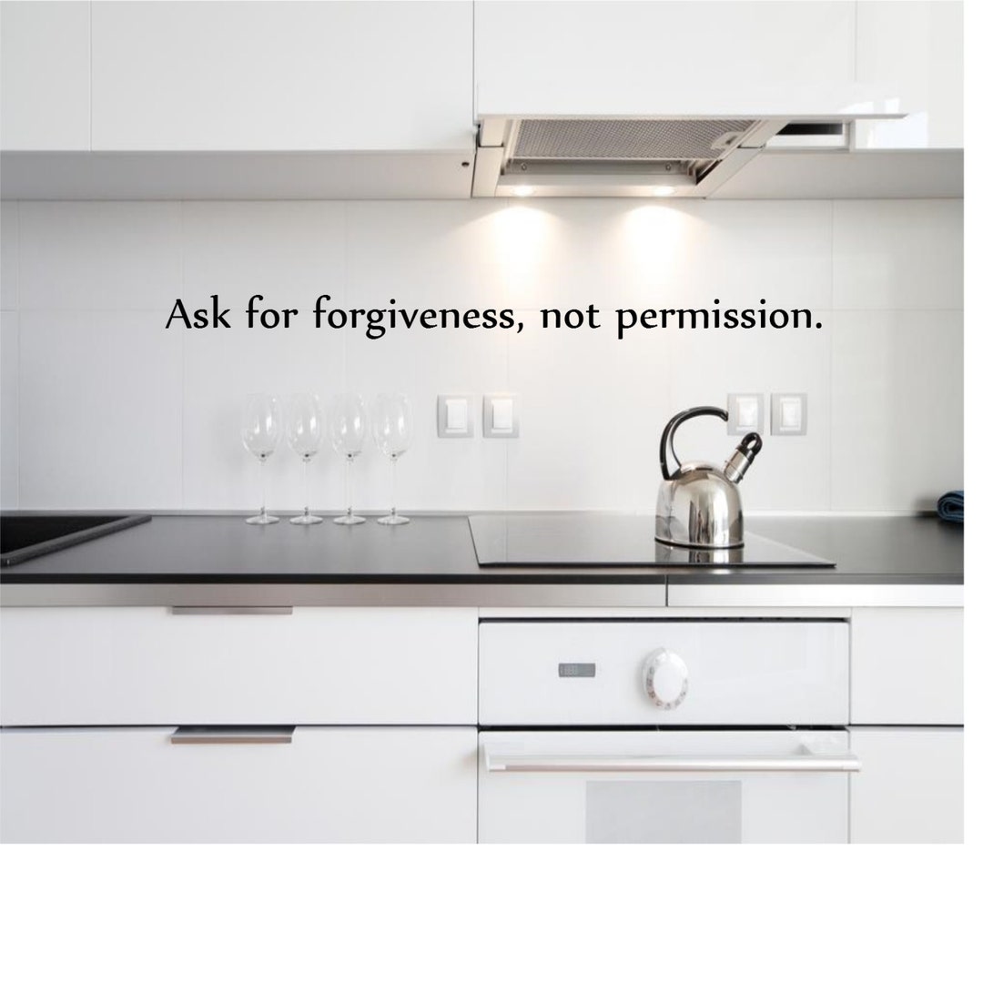 Ask Forgiveness Not Permission Wall Decal - Etsy