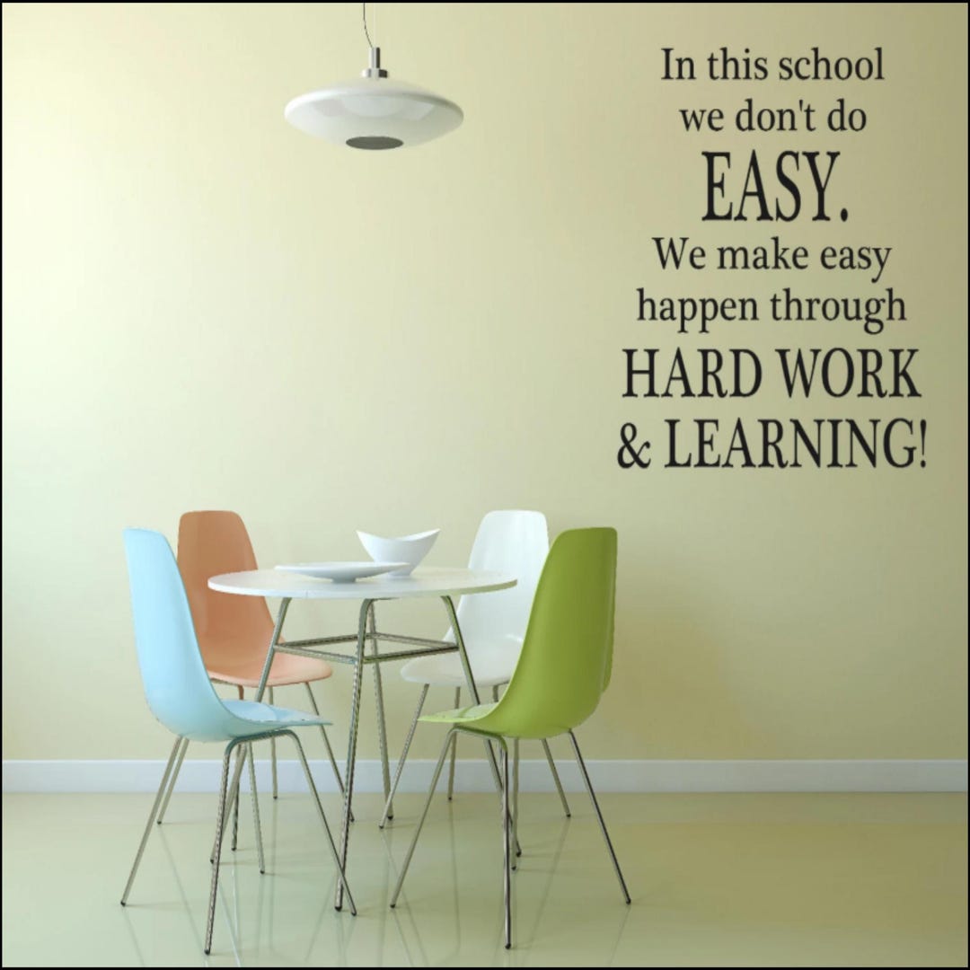 In This School We Don't Do Easy. Wall Decal - School Decal - Classroom ...