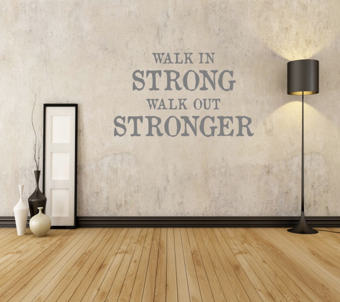 Walk in Strong Walk Out Stronger - Wall Decal - Workout Decal - Gym ...