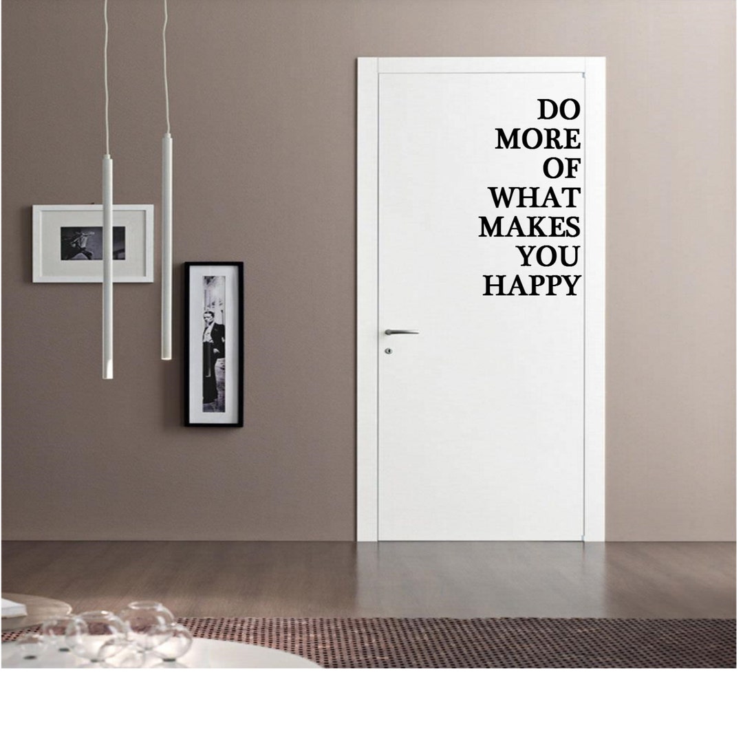 Do More of What Makes You Happy Wall Decal - Happy Decal - Fun Decal ...