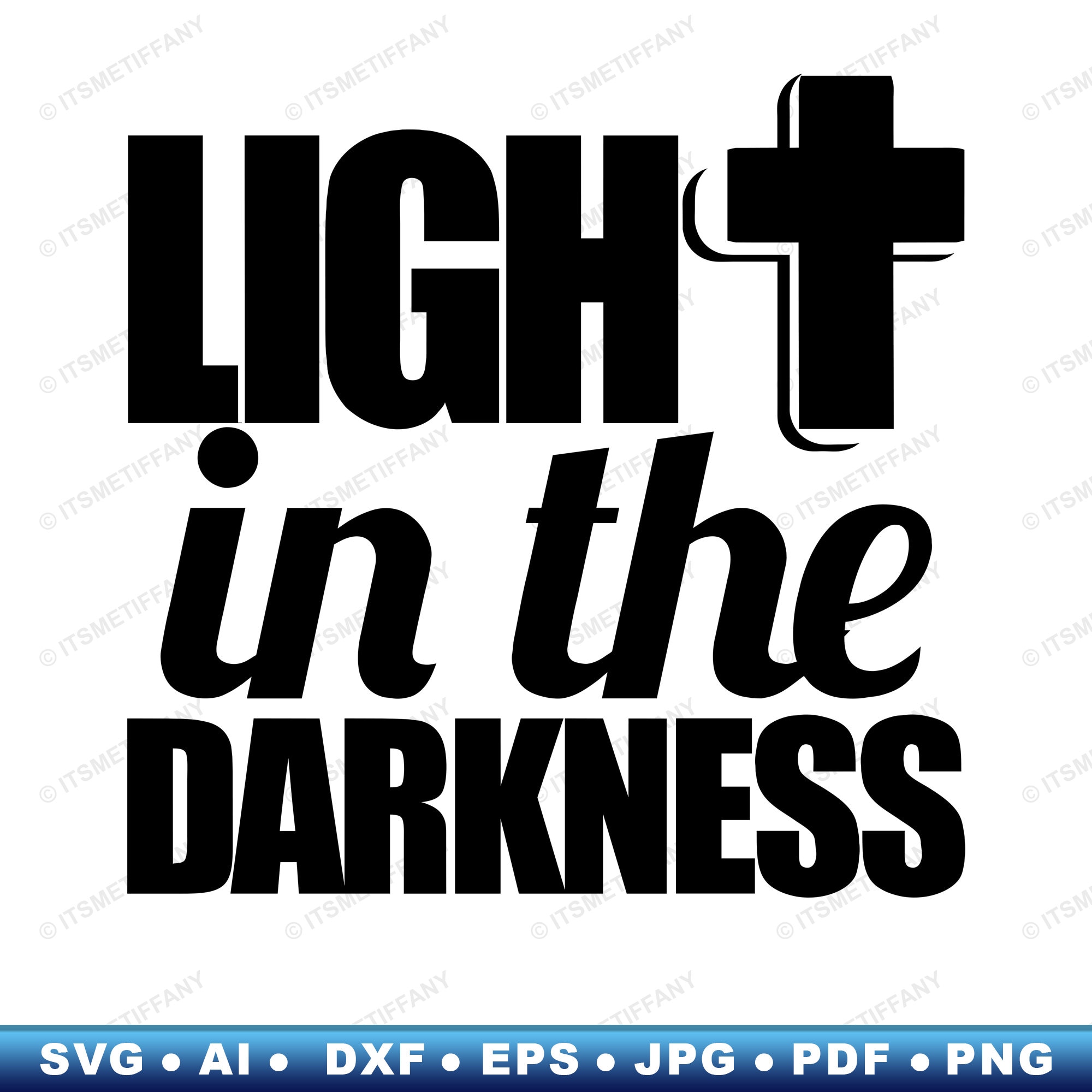 Light in the Darkness SVG Cut File for Cricut and Silhouette Instant ...