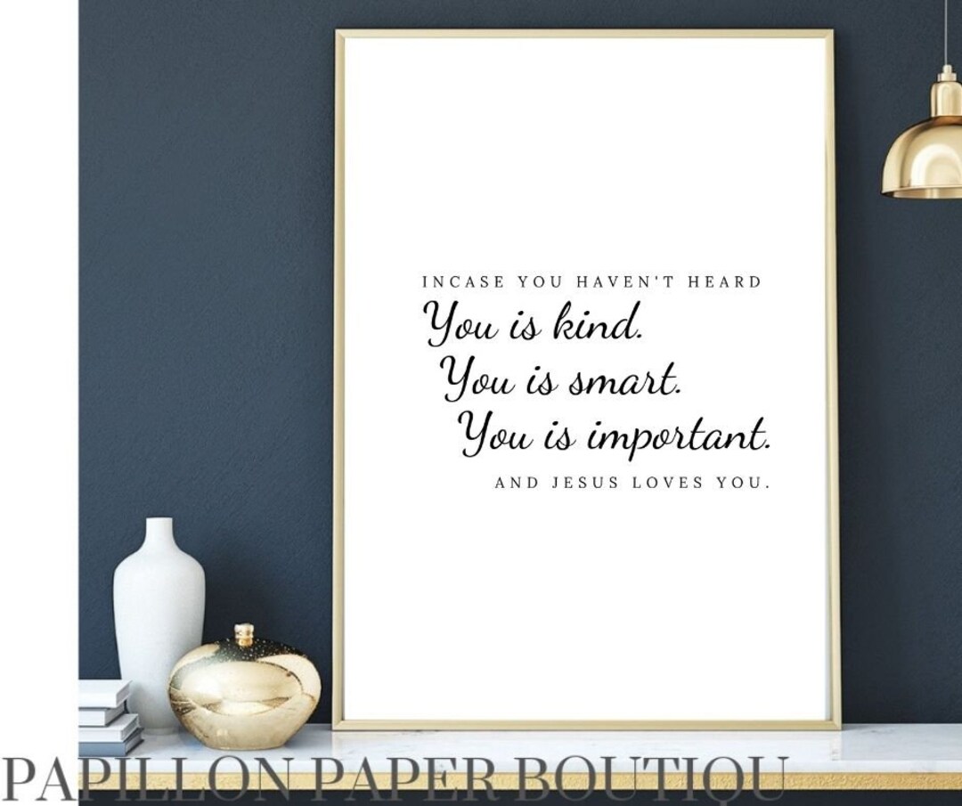 Movie Quote Print, the Help Print, You is Kind You is Smart You is ...