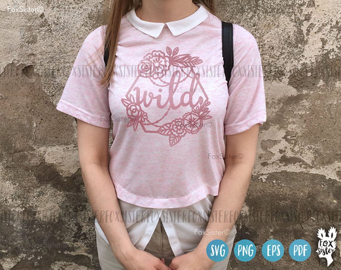Wild Sign Svg Cut File, Floral Wild Svg, Adventure Sign Svg, Love Svg ...