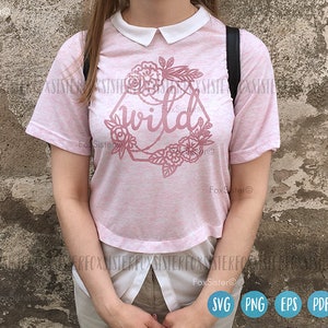 Wild Sign Svg Cut File, Floral Wild Svg, Adventure Sign Svg, Love Svg ...