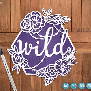 Wild Sign Svg Cut File, Floral Wild Svg, Adventure Sign Svg, Love Svg ...