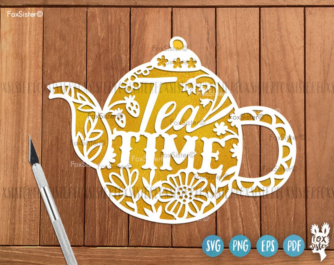 Tea Time Svg Teapot Svg Kitchen Svg Tea Svg Cutting File - Etsy