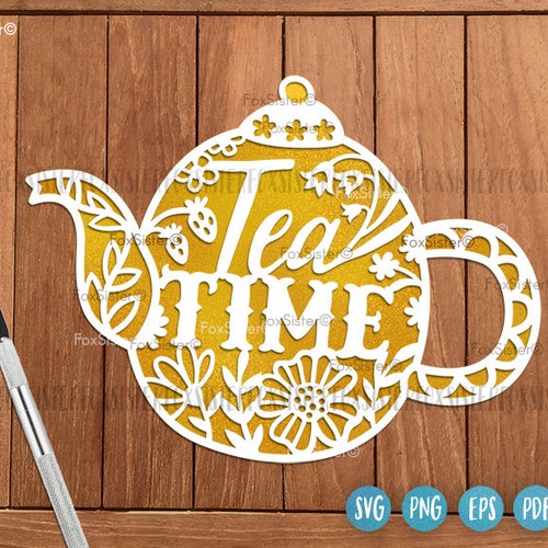 Tea Time Svg Teapot Svg Kitchen Svg Tea Svg Cutting File - Etsy