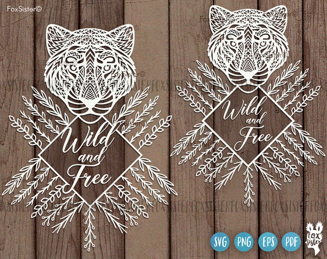 Wild and Free Svg Cut File, Tiger Clipart, Animal Head Svg, Tiger Head ...