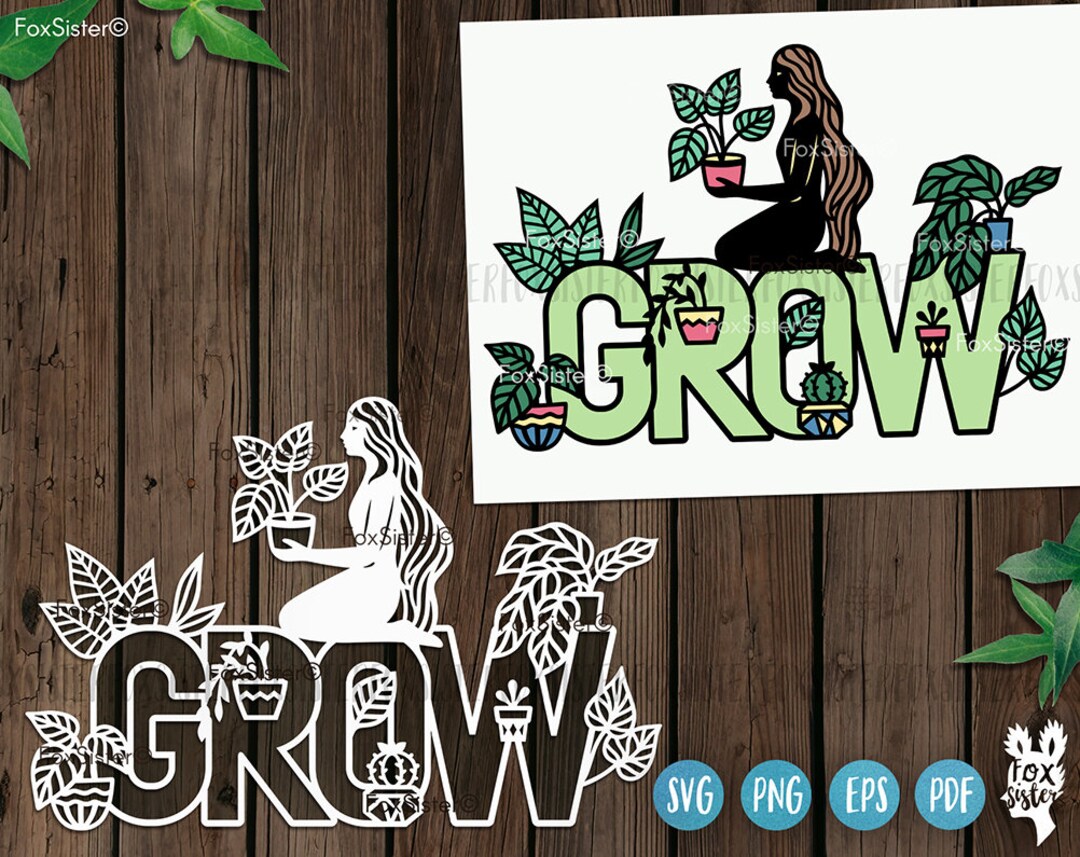 Grow Svg Design for Cricut and Silhouette, Gardening Svg, Girl Svg ...