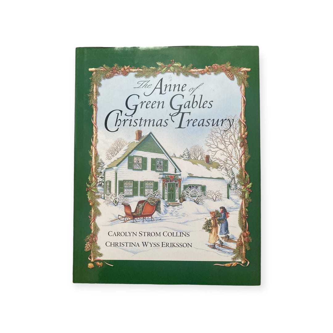 The Anne of Green Gables Christmas Treasury First Edition Hardcover ...