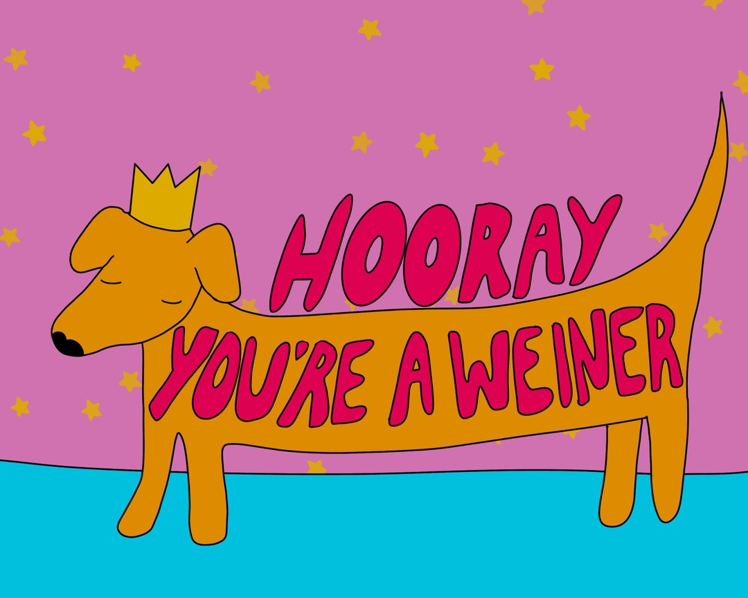 Hooray You’re a Wiener 8 X 10 Print - Etsy