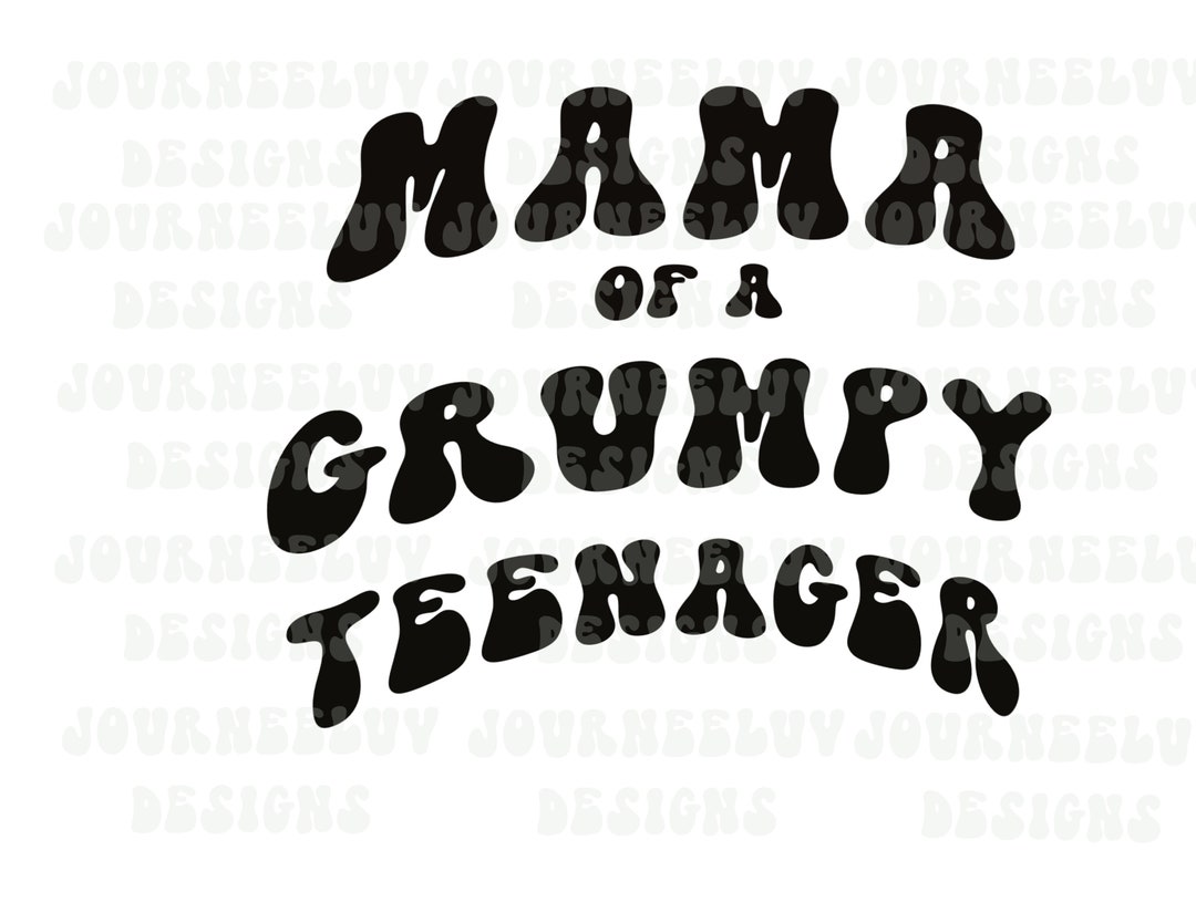 MAMA of a Grumpy Teenager PNG Digital Download - Etsy