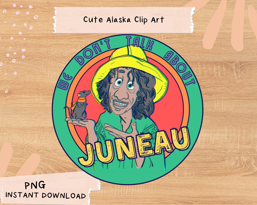 We Don't Talk About Juneau Alaska Cruise Clip Art - Etsy