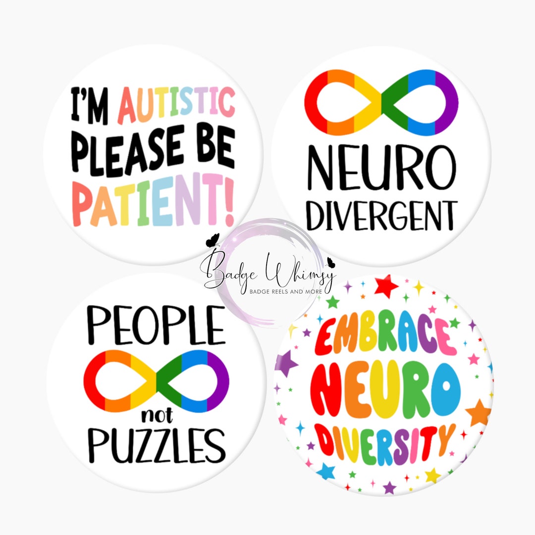 Autistic/neurodivergent Themed - 1.5 Inch Buttons - Set of 4 as Shown ...