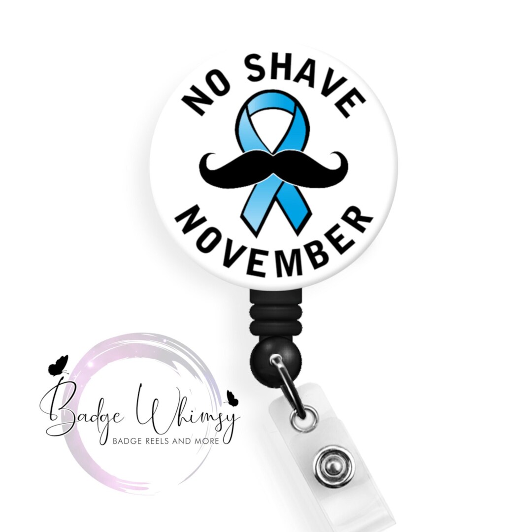 No Shave November - 1.5" Button! Choose Pin, Magnet or Badge Reel! Flat ...
