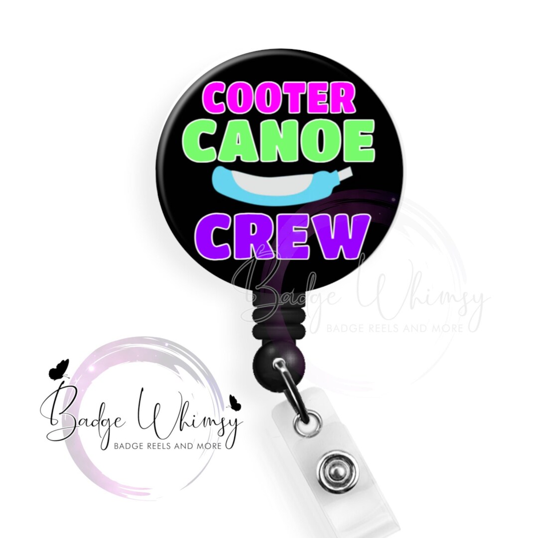 Cooter Canoe Crew - Nurse - 1.5 Inch Button - Available in a Pin ...