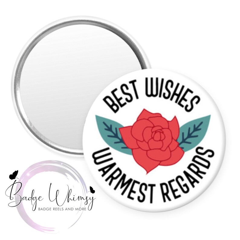 Best Wishes - Warmest Regards - 1.5 Inch Button! Available in a Pin ...