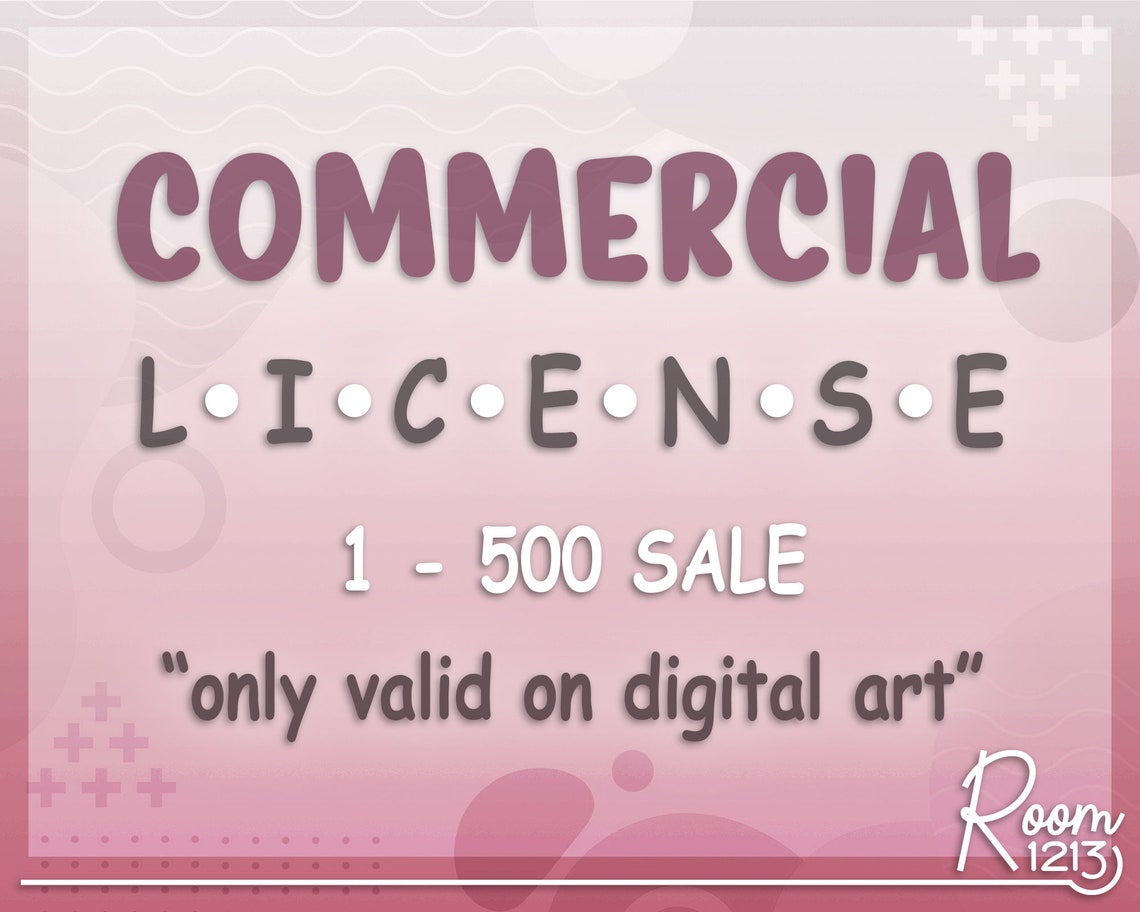 Commercial Use License for Digital File, Commercial License - up to 500 ...