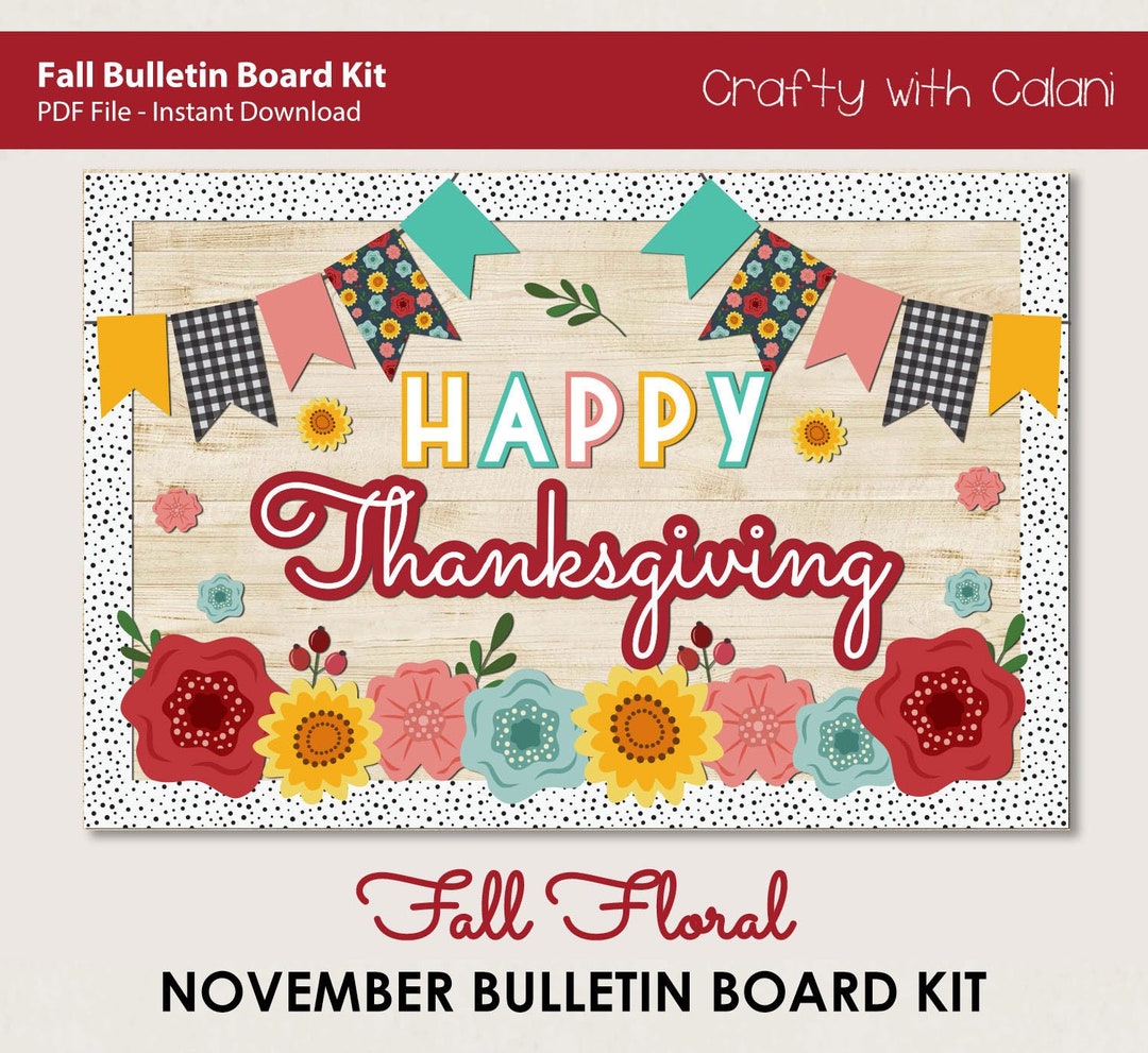 Thanksgiving Bulletin Board Kit, Flowers Bulletin Board, Fall Classroom ...