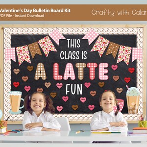 Classroom Bulletin Board Kit, Valentine's Day Bulletin Board, A Latte ...