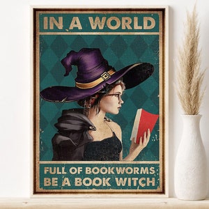 Witch Reading Book Print, in A World Full of Bookworm Be A Book Witch ...