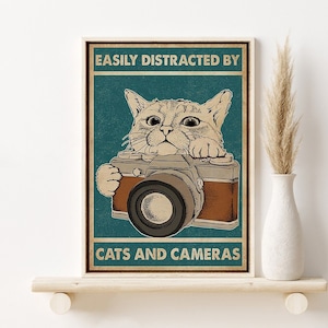 Cat With Camera Art Print, Easily Distracted by Cats and Cameras Poster ...