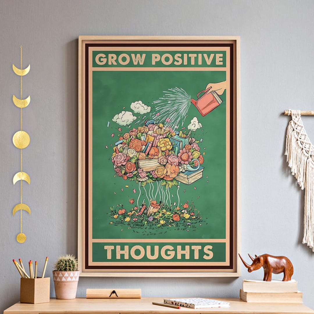 Positive Thinking Wall Art, Grow Positive Thoughts Unframed Poster ...