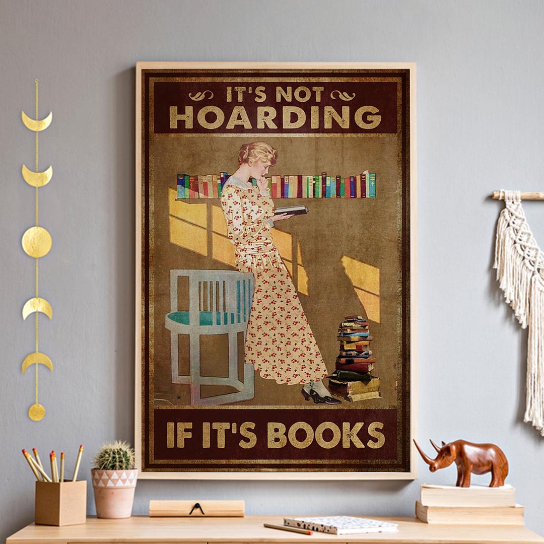 Lady Reading Book Wall Art, It’s Not Hoarding If It’s Books Poster ...