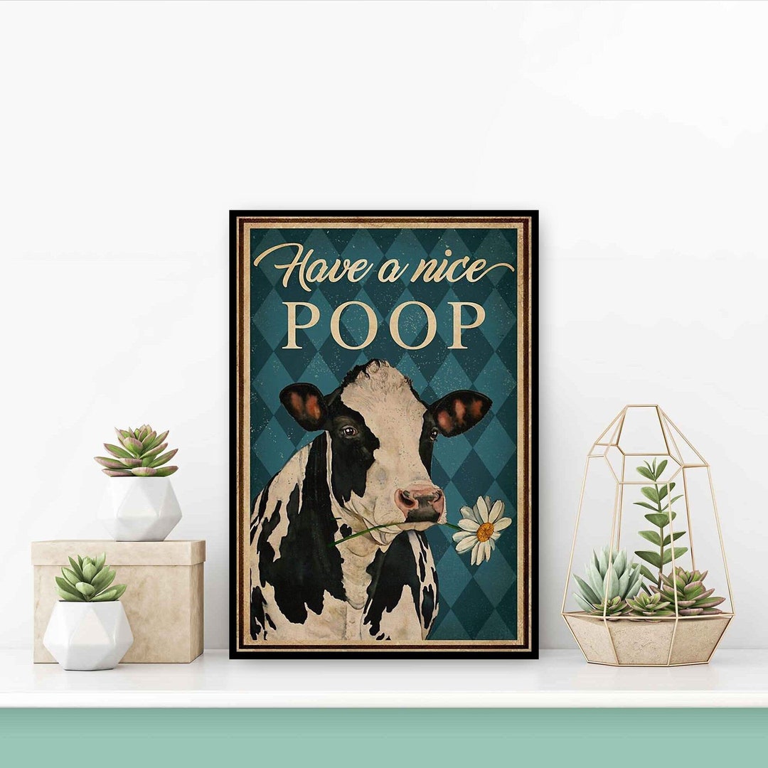 Funny Cow Toilet Poster Have A Nice Poop Poster Cow - Etsy