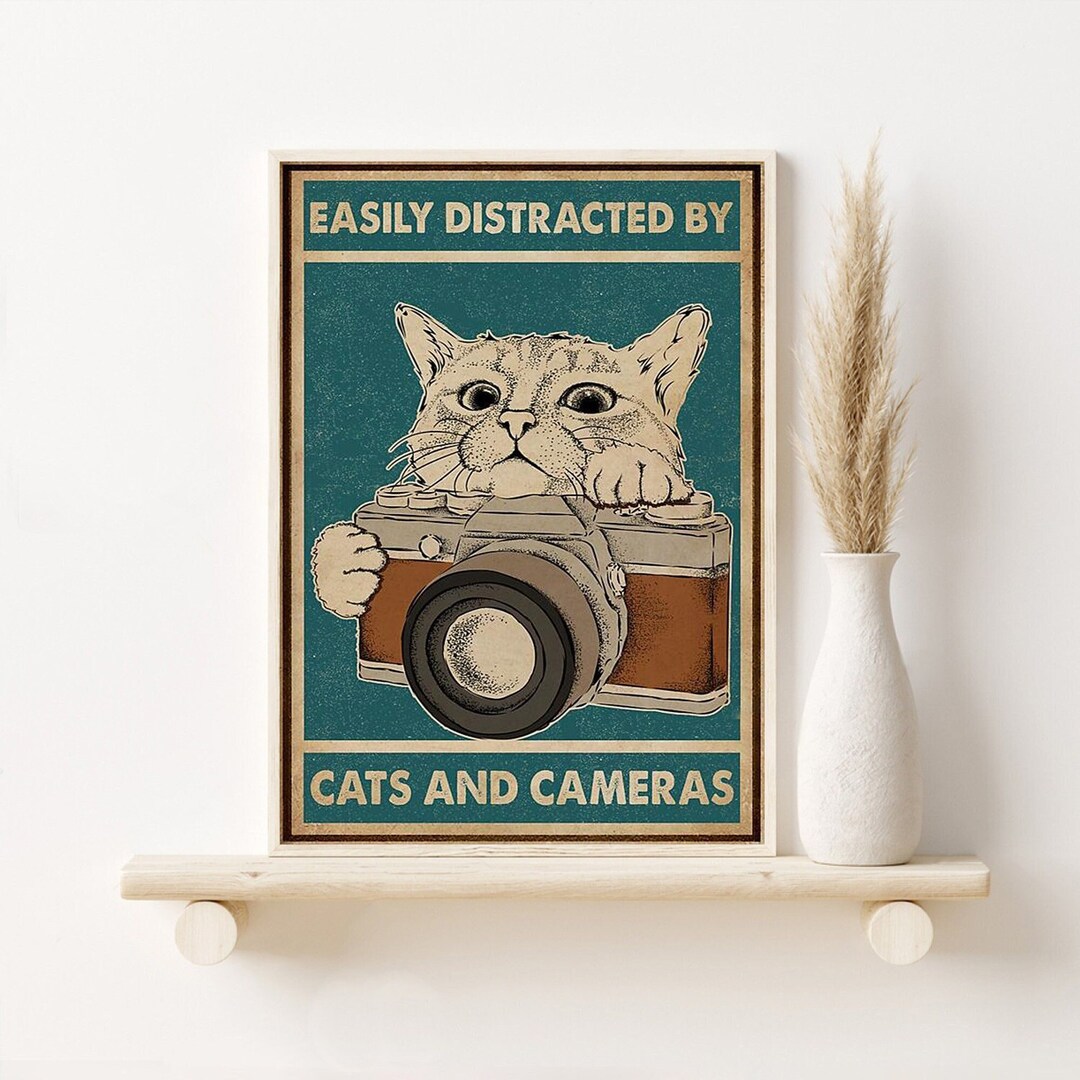 Cat With Camera Art Print, Easily Distracted by Cats and Cameras Poster ...