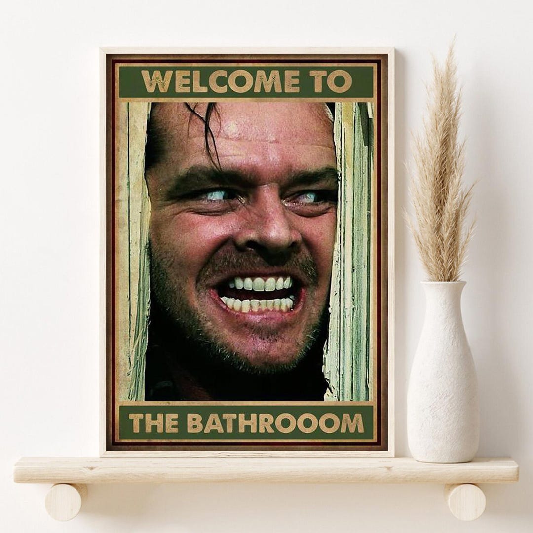 Funny Jack Torrance in Toilet Poster, Welcome to the Bathroom Unframed ...