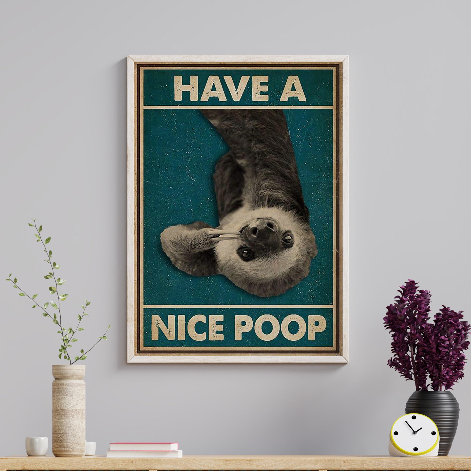 Funny Sloth Poster, Have A Nice Poop Print, Sloth Funny Bathroom Decor ...