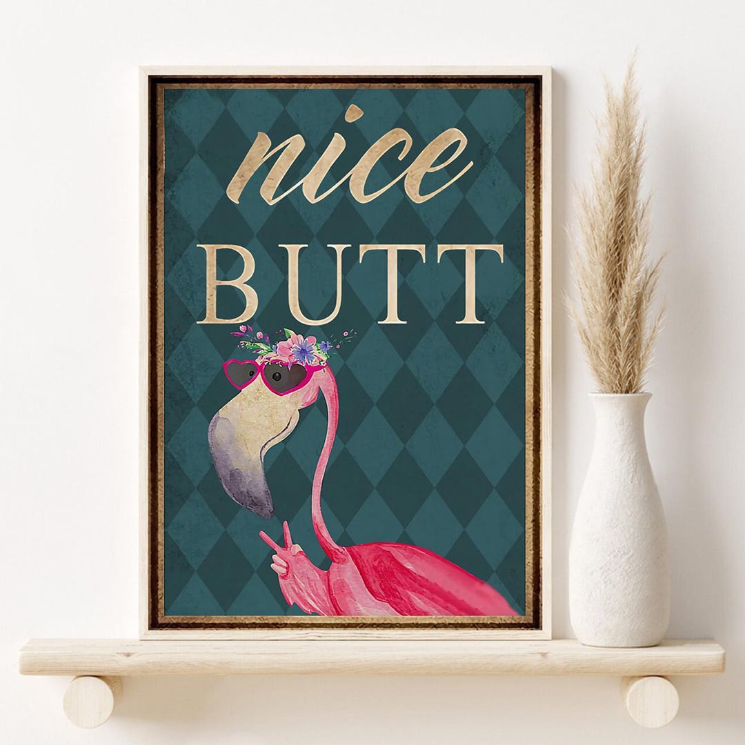 Funny Flamingo Toilet Poster Nice Butt Hippie Unframed Print Flamingo