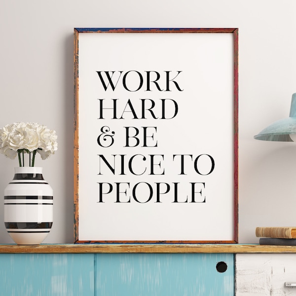 Work Hard and Be Nice to People - Etsy