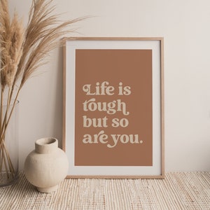 Life is Tough but so Are You Printable Wall Art, Inspirational Quotes ...