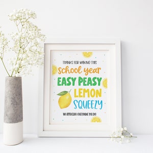 Easy Peasy Lemon Squeezy Sign, Teacher Appreciation Week Poster, End of ...