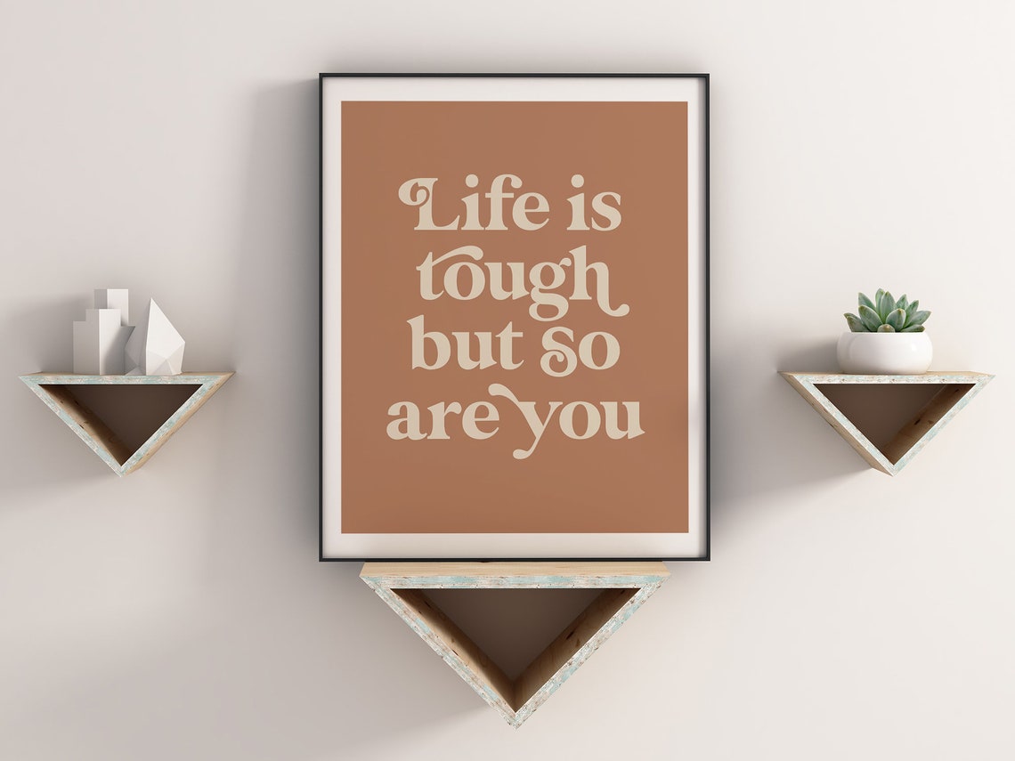 Life is Tough but so Are You Printable Wall Art Inspirational | Etsy