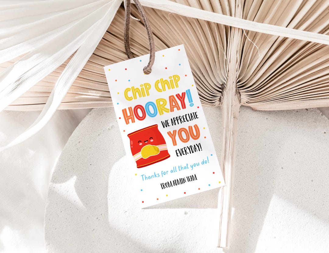Chips Thank You Tag, Editable Chip Chip Hooray Gift Tag for Teacher ...
