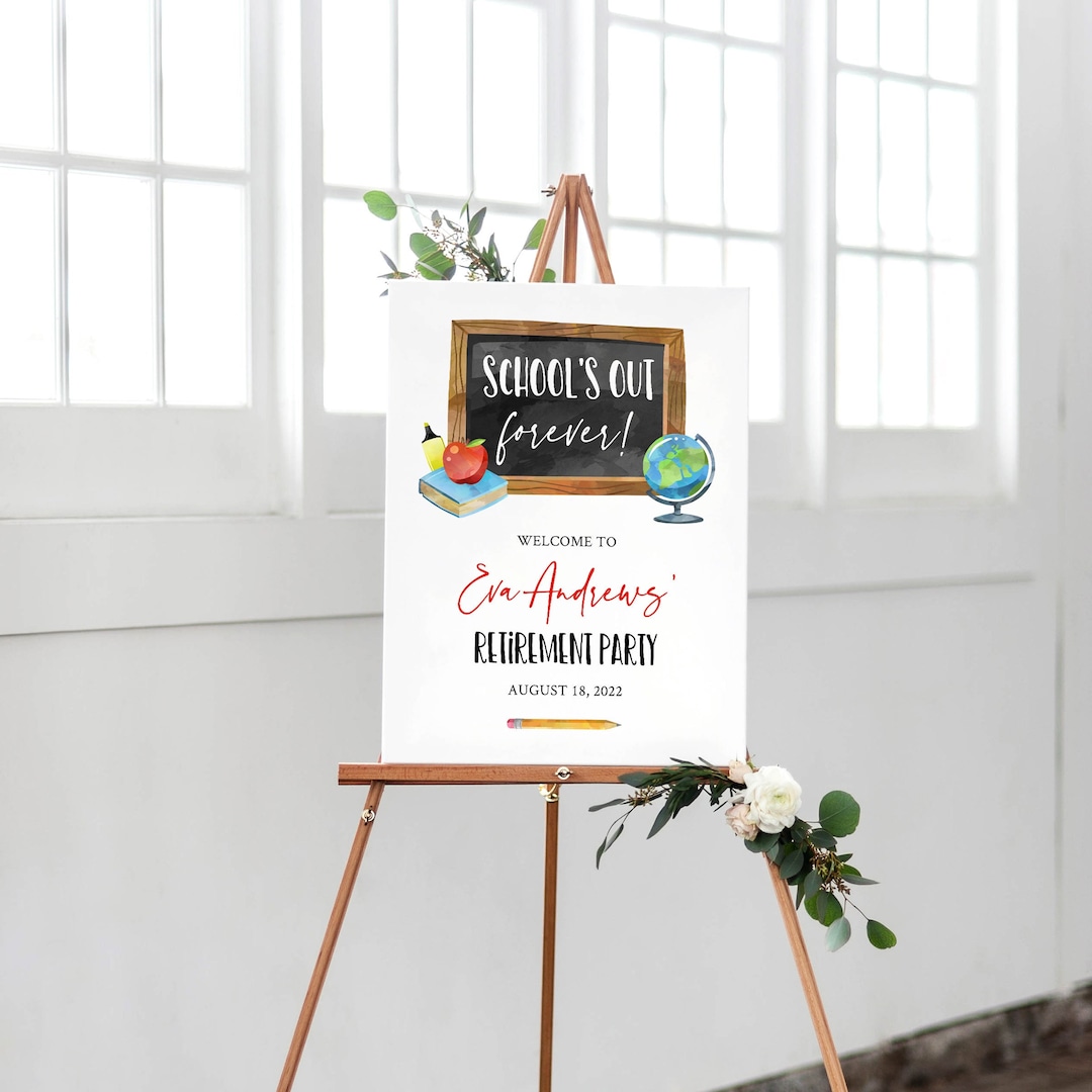 Teacher Retirement Celebration Welcome Sign, School's Out Forever Party ...