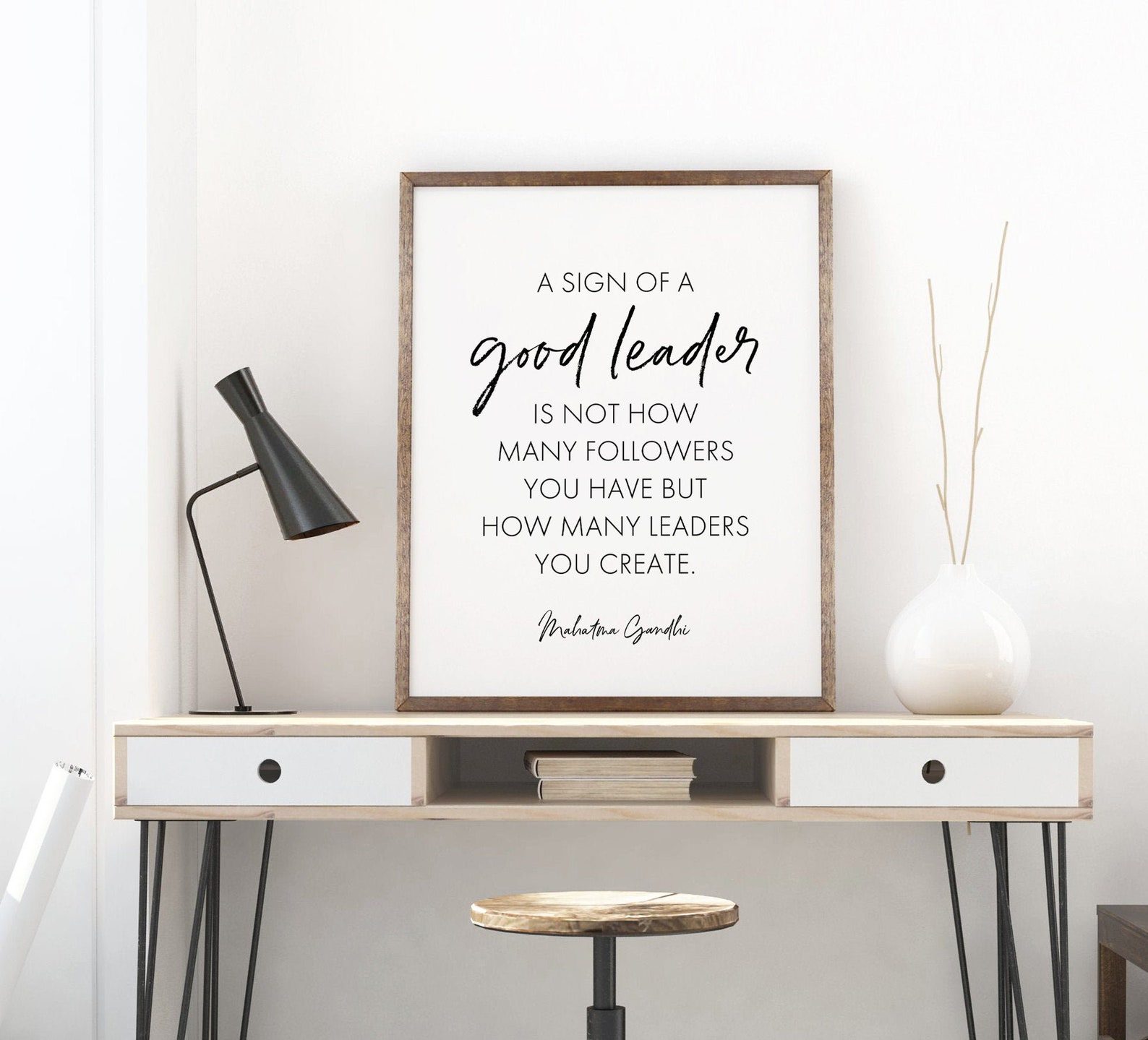 Sign of A Good Leader, Mahatma Gandhi Quote Wall Art, Leadership Quote ...