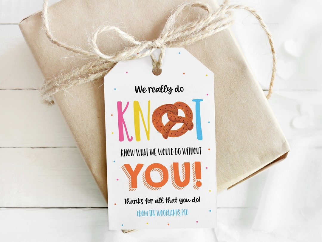 Pretzel Gift Tag, Do Knot Know What We Would Do Without You, Teacher ...