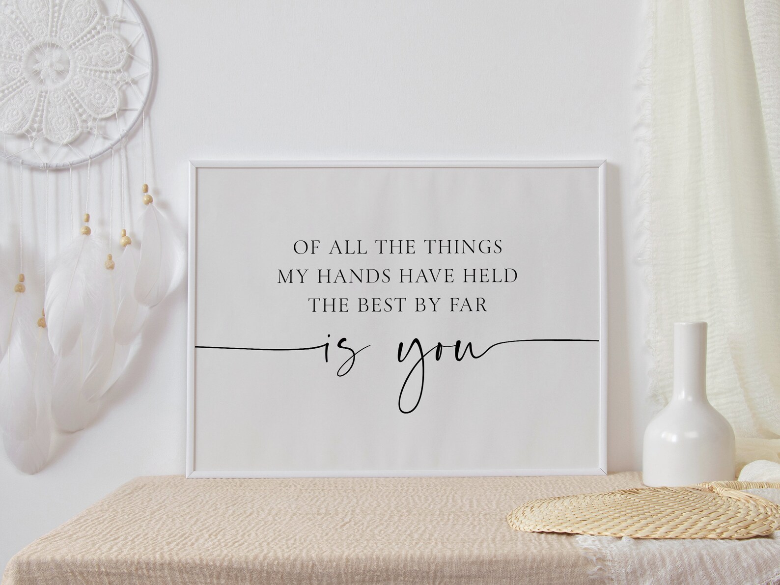 Of All The Things My Hand Have Held The Best By Far Is You | Etsy