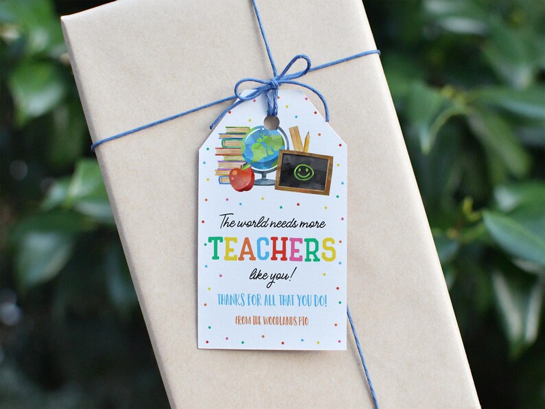 Teacher Appreciation Gift Tag, the World Needs More Teachers Like You ...