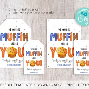Editable Muffin Gift Tag, Muffin Without You Teacher Thank You Gift Tag ...