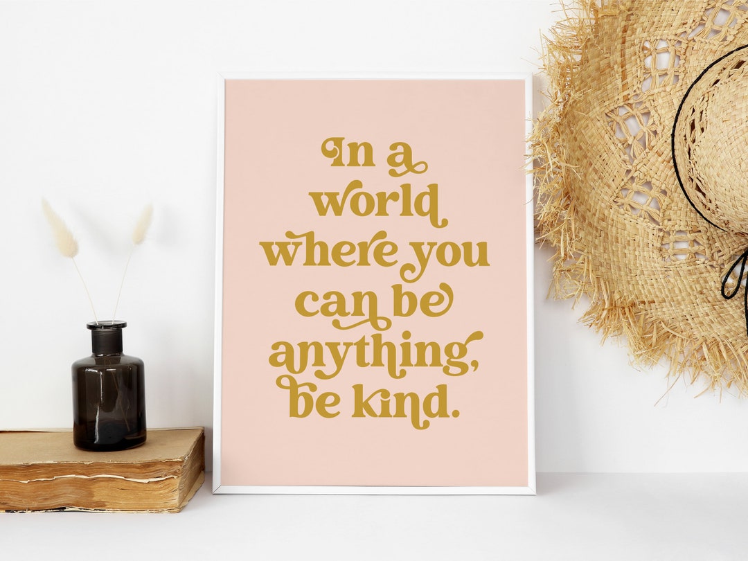 In A World Where You Can Be Anything Be Kind, Boho Wall Decor, Kindness ...