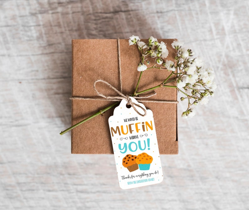 Editable Muffin Gift Tag Muffin Without You Teacher Thank You - Etsy