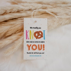 Pretzel Gift Tag, Do Knot Know What We Would Do Without You, Teacher ...