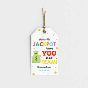 Lottery Appreciation Gift Tag, We Won the Jackpot Having You in Our ...